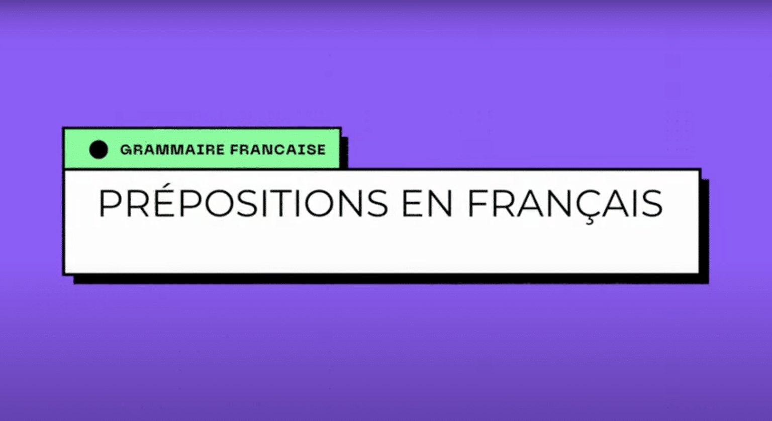 Les Prépositions en Francais - French Grammar Basics - Talkpal
